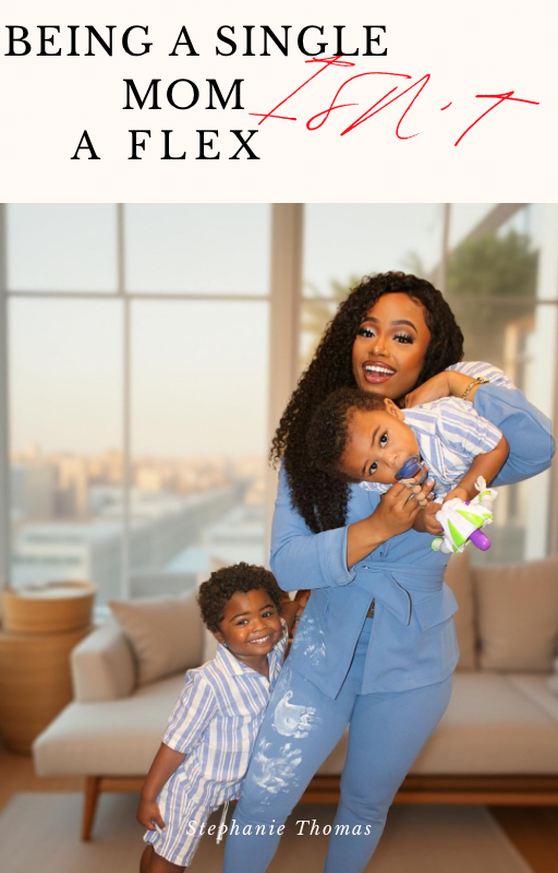 Being A Single Mom Isn’t A Flex - Payhip