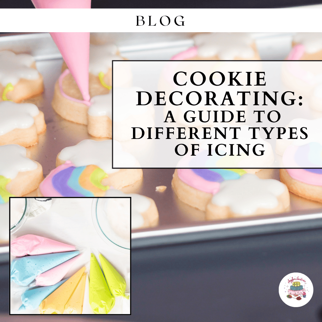 Cookie Decorating: A Guide to Different Types of Icing