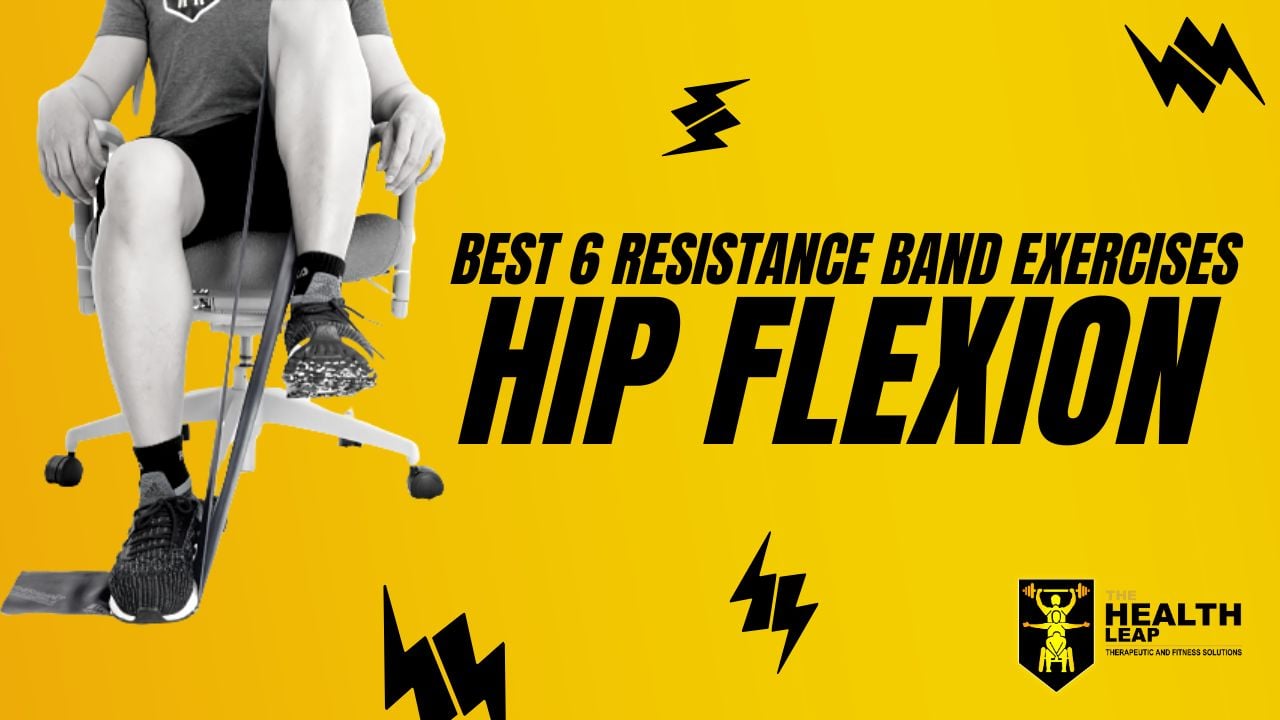 Best 6 Hip Flexion Resistance Band Exercises - Payhip