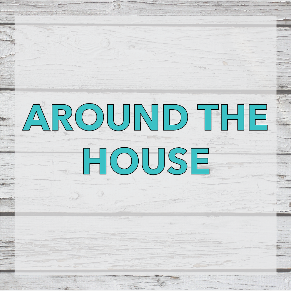 TNT Creates - Around the House