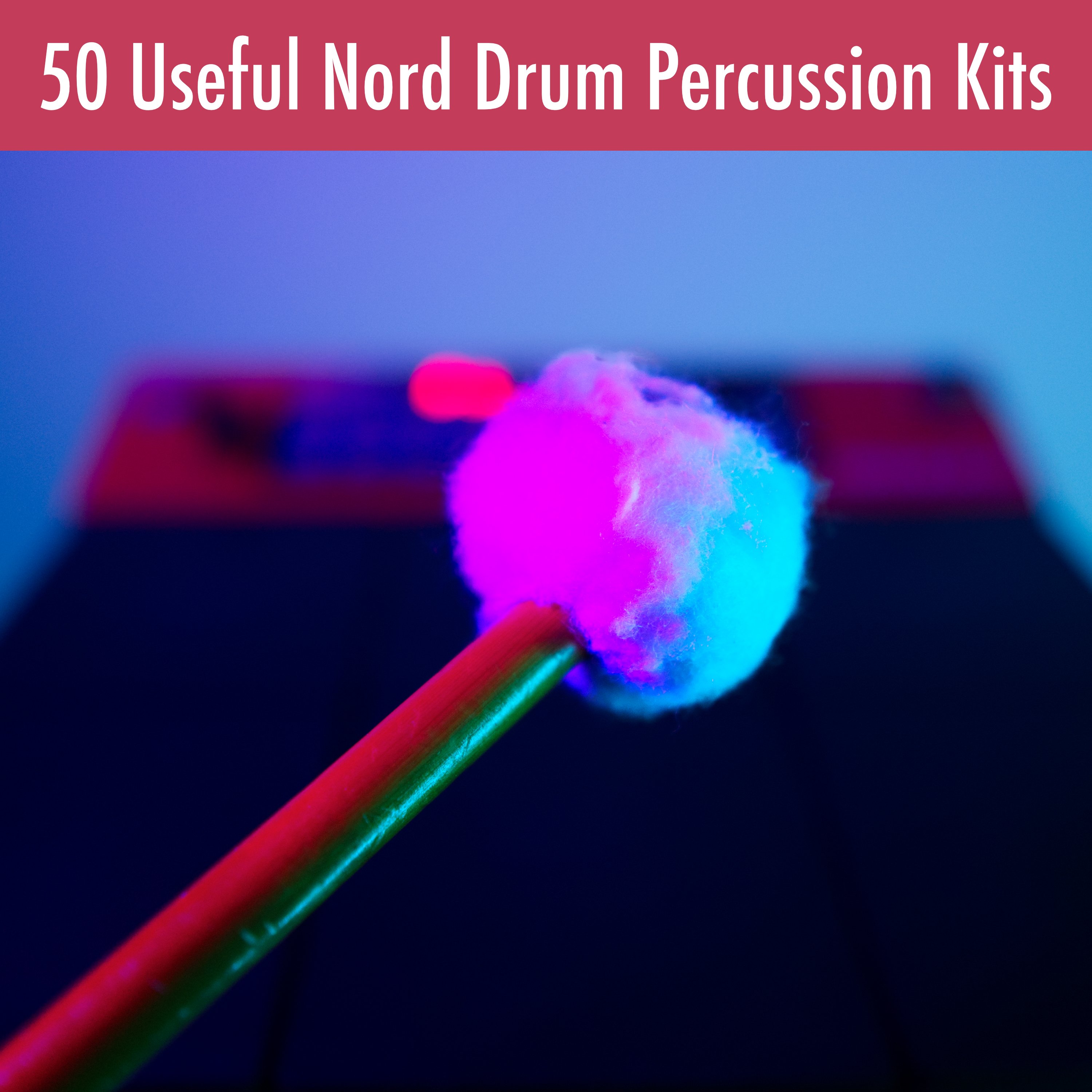 50 Useful Nord Drum Percussion Kits - Payhip