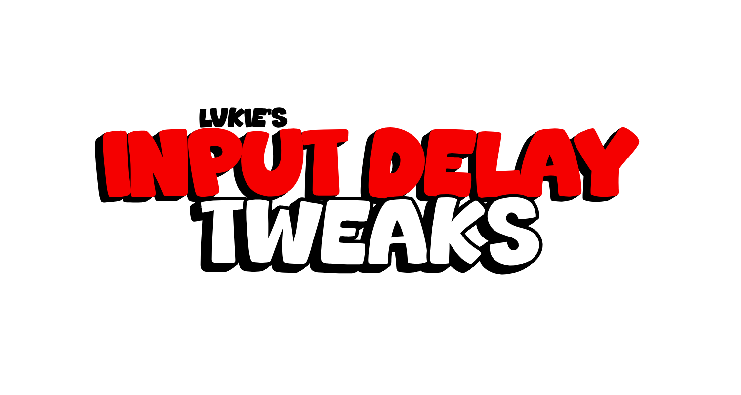 LVKIE Input Delay Tweaks - Payhip