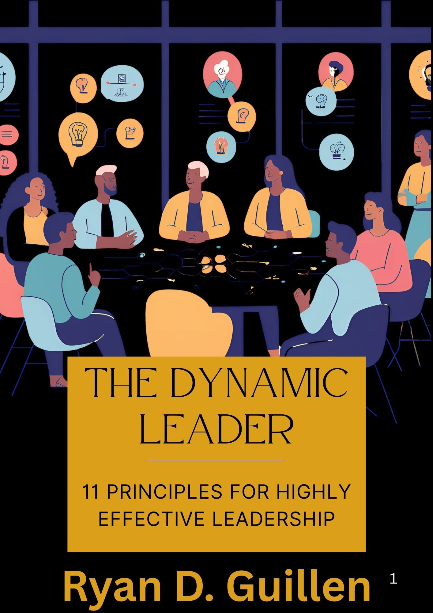 The Dynamic Leader: 11 PRINCIPLES FOR HIGHLY EFFECTIVE LEADERSHIP (E ...