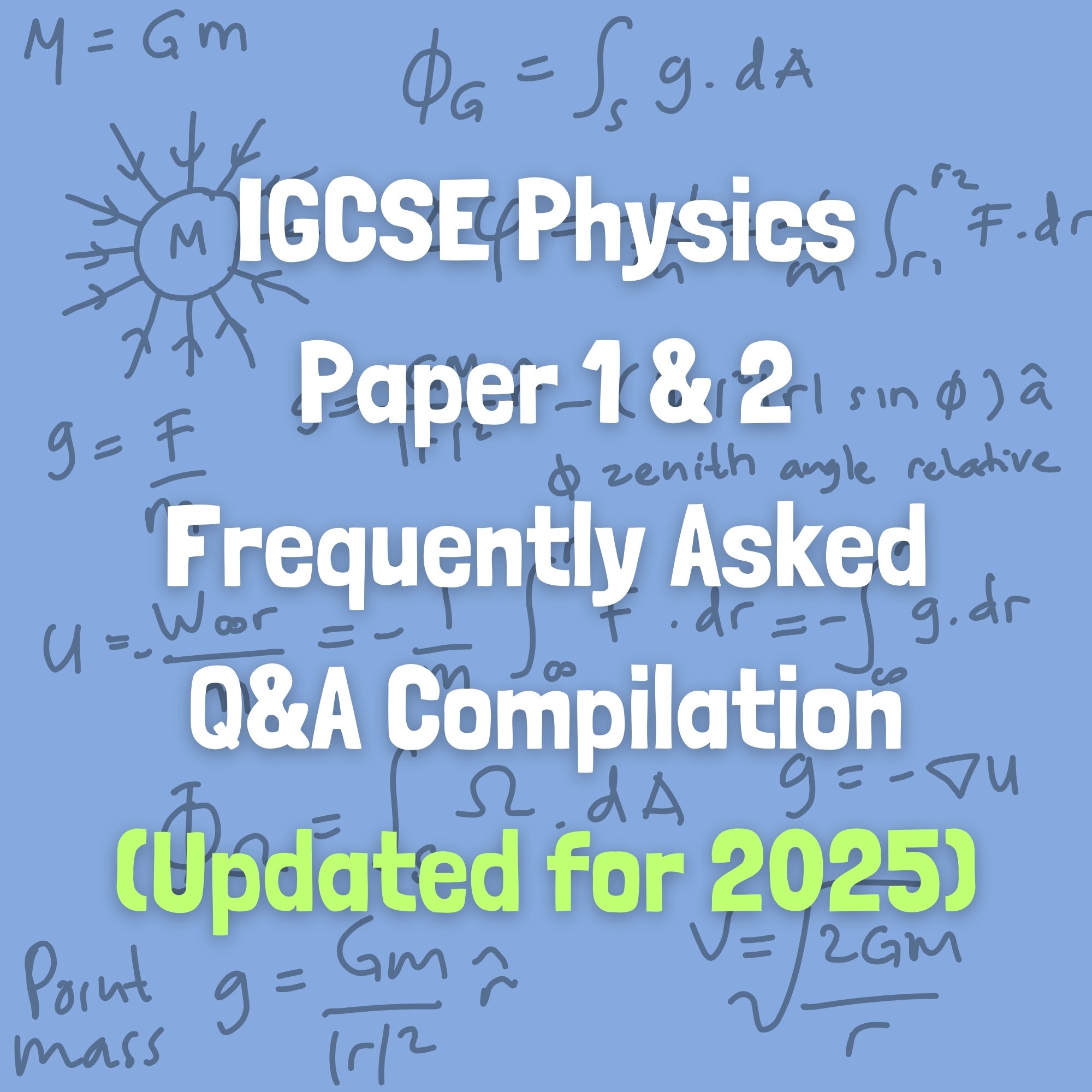 IGCSE Physics Paper 1 & 2 Frequently Asked Q&A eBook (Updated for 2025)