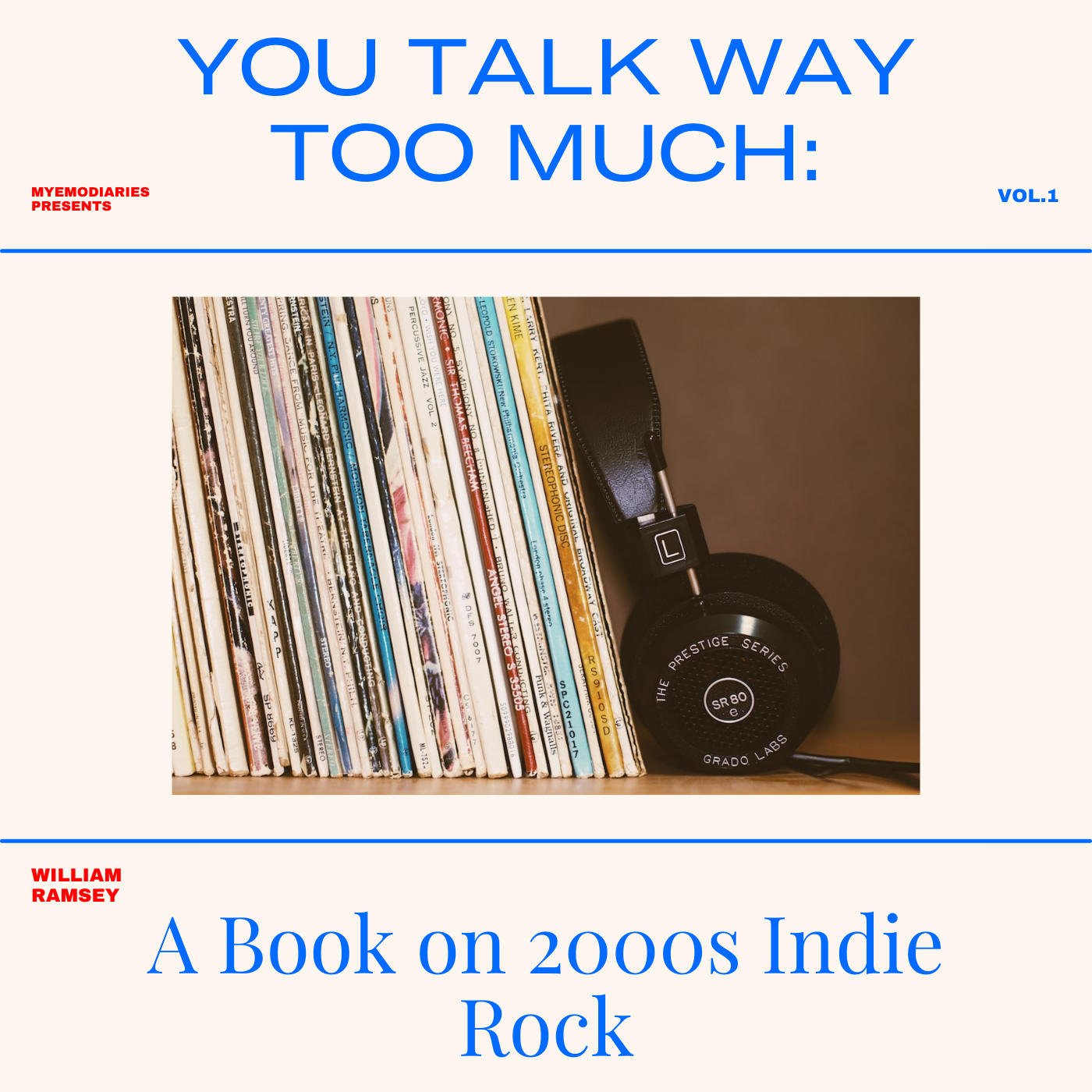 You Talk Way Too Much: a Book on 2000s Indie Rock [ Signed Physical Copy Preorder ] - Payhip