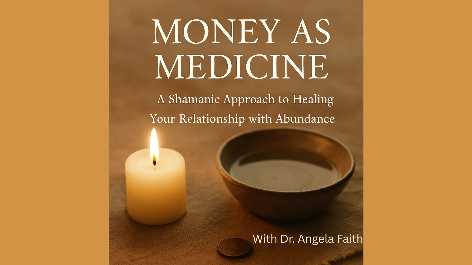 Money as Medicine - A Shamanic Approach to Healing Your Relationship with Abundance - Payhip