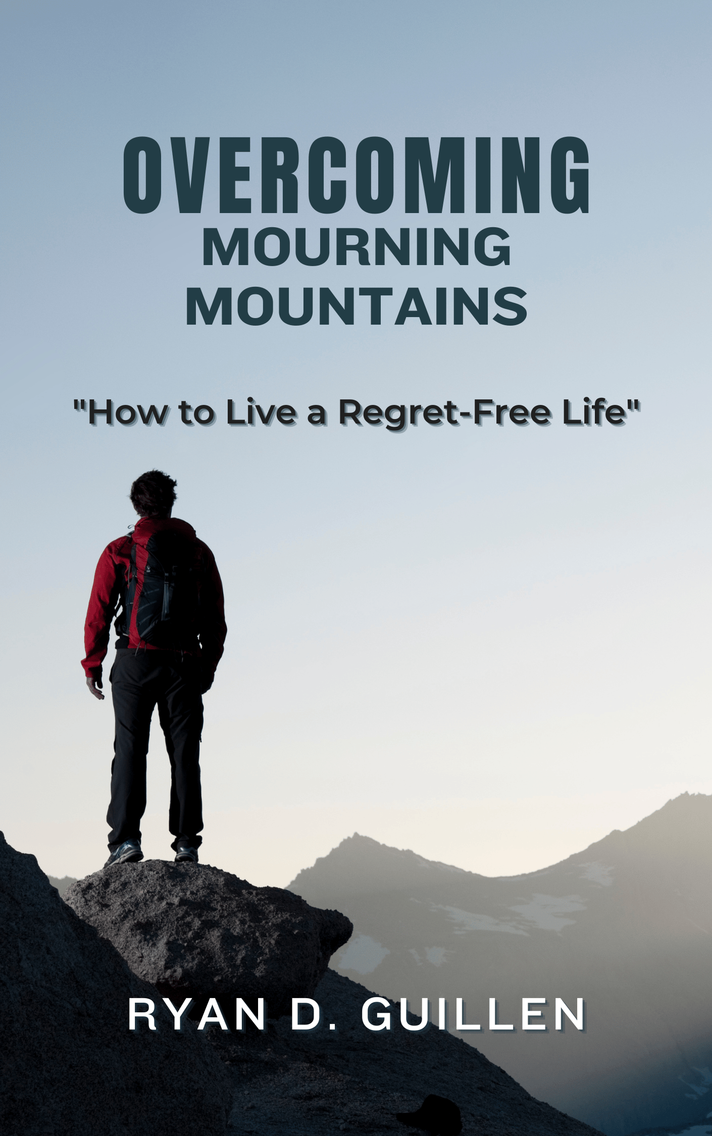 Overcoming Mourning Mountains: How to live a regret-free life! - Payhip