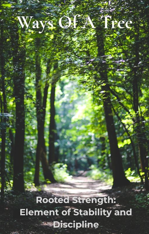 Ways Of A Tree: Rooted Strength In Stability And Discipline - Payhip