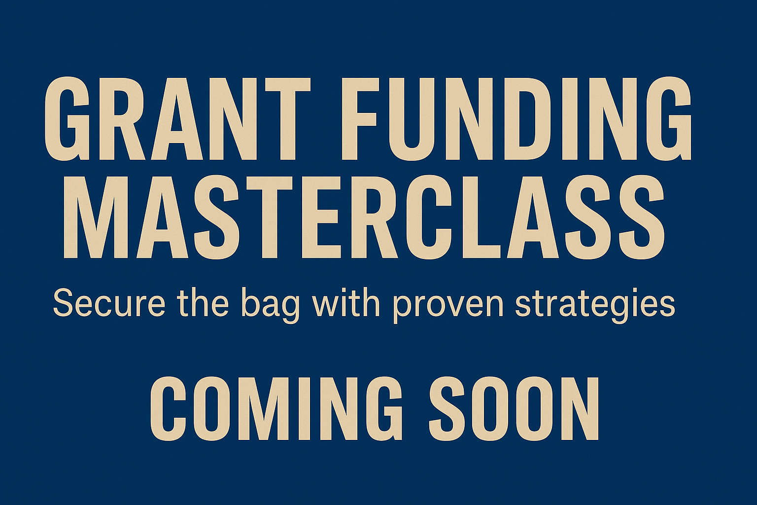 Grant Funding Masterclass: Secure the Bag with Proven Strategies - Payhip