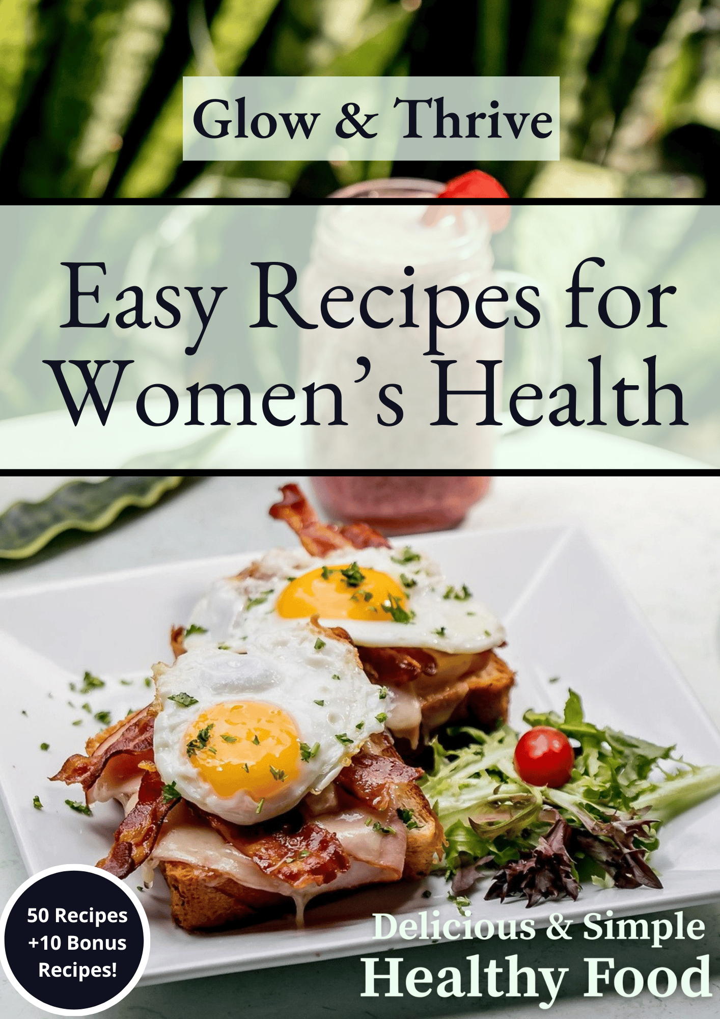 Glow & Thrive: Easy Recipes for Women’s Health! (eBook) - Payhip