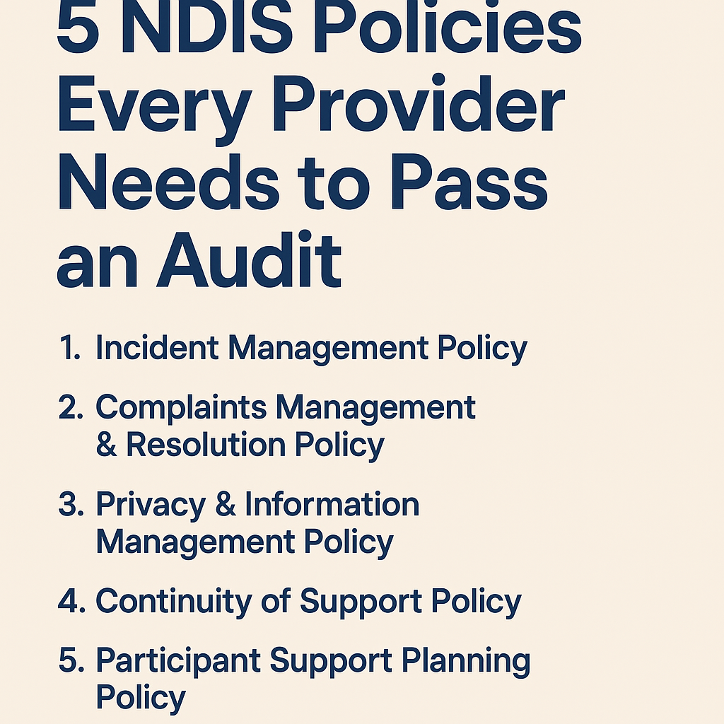 5 NDIS Policies Every Provider Needs to Pass an Audit