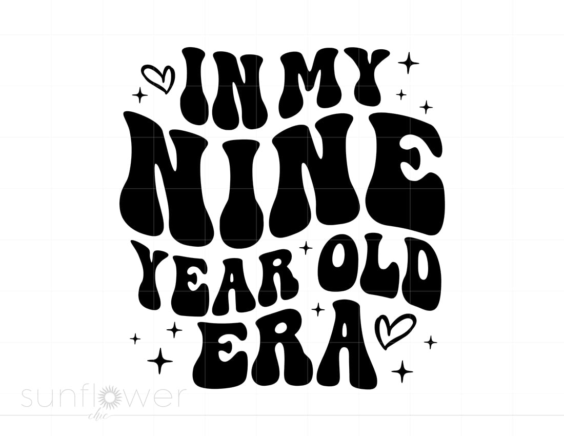 Wavy Text In My Nine Year Old Era SVG Cut File Download SC3589