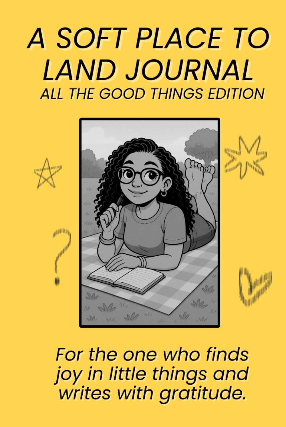 A Soft Place to Land Journal: All The Good Things Edition - Payhip