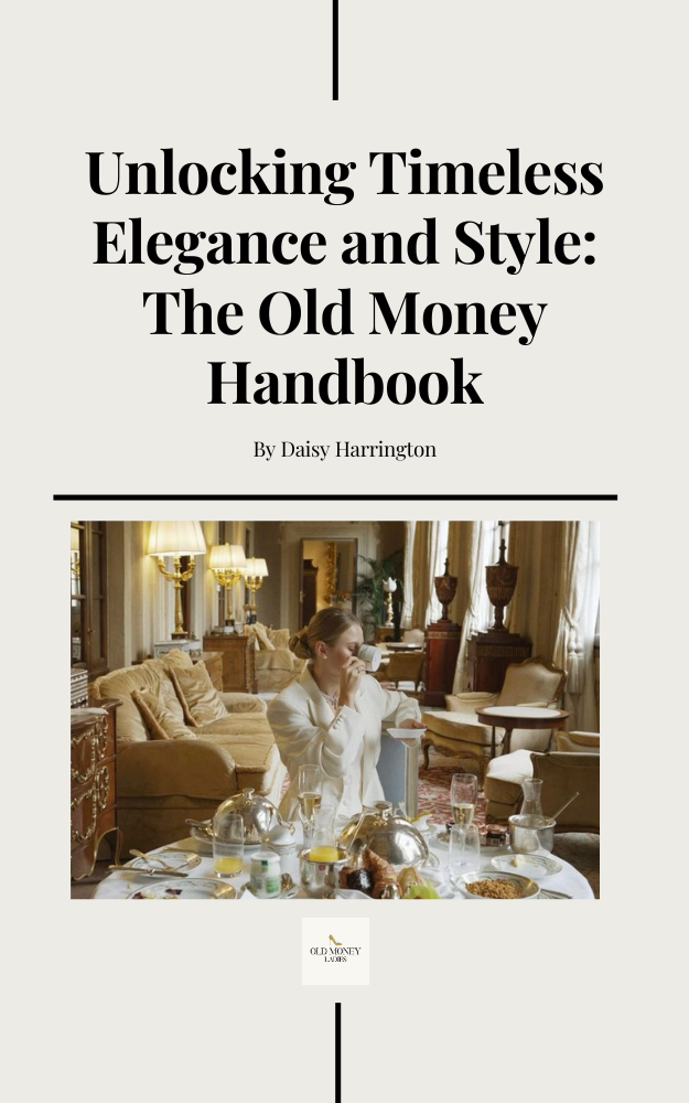 Unlocking Timeless Elegance and Style: The Old Money Handbook - Payhip
