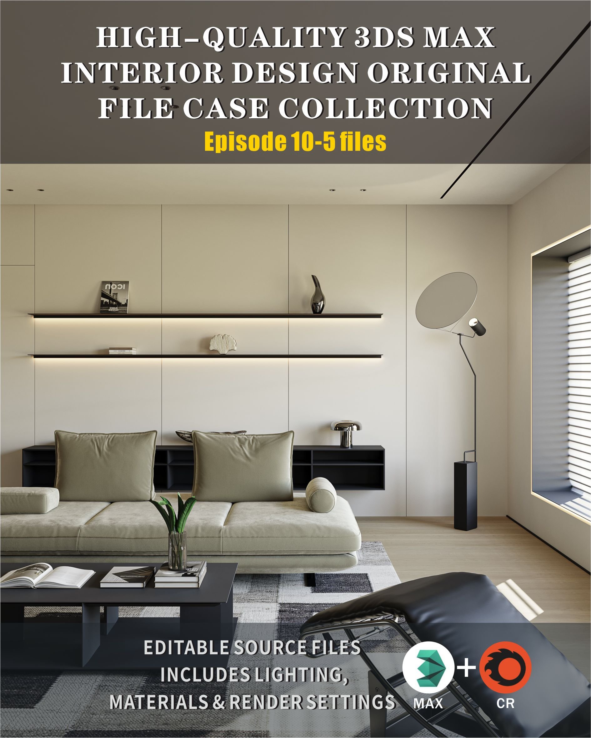HIGH-QUALITY 3DS MAX INTERIOR DESIGN ORIGINAL FILE CASE COLLECTION ...