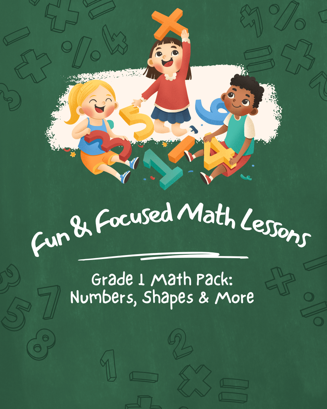 Grade 1 Math Pack: Fun & Focused Lessons for Early Learners