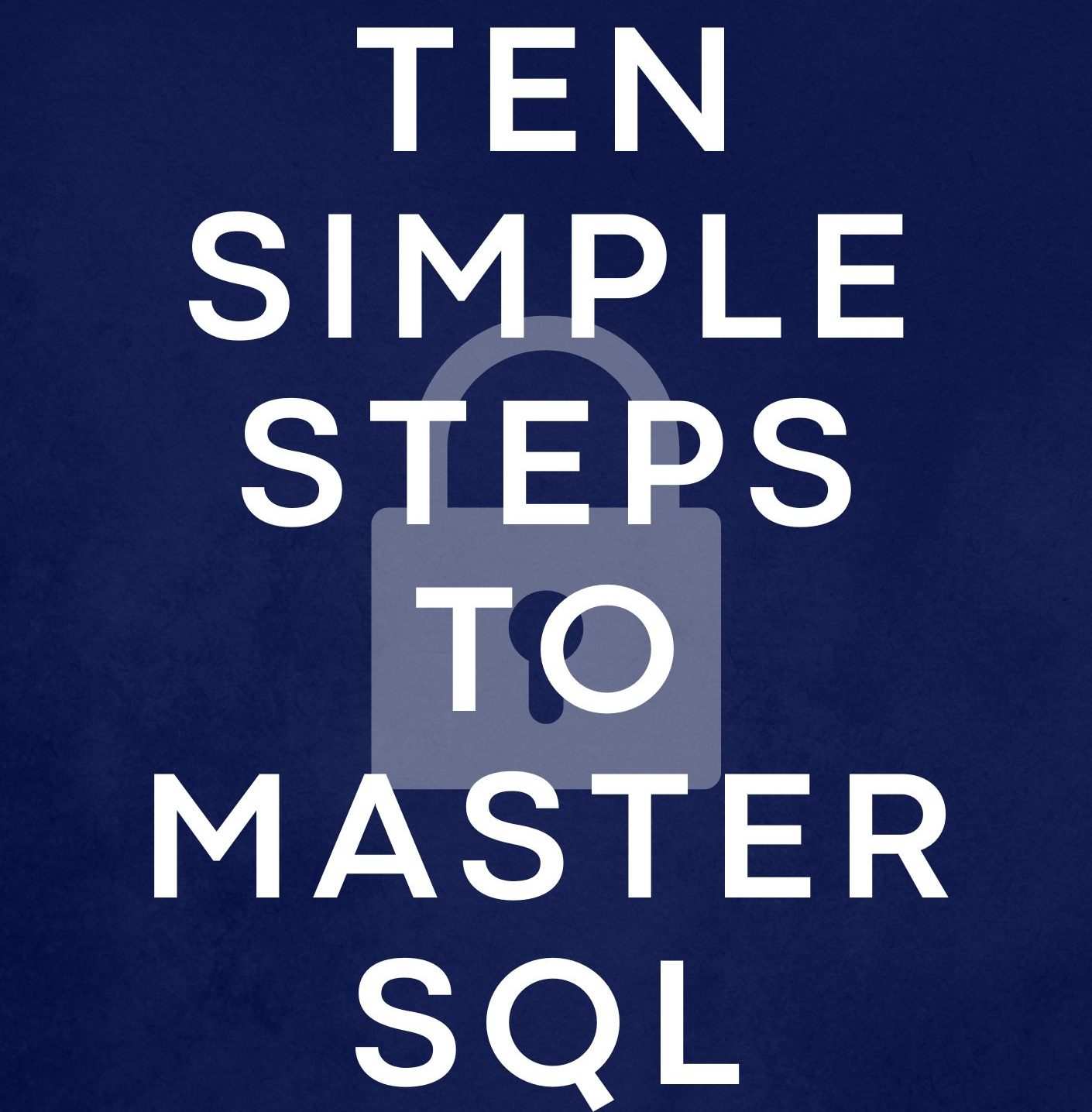 Ten Simple Steps to Master SQL - Payhip
