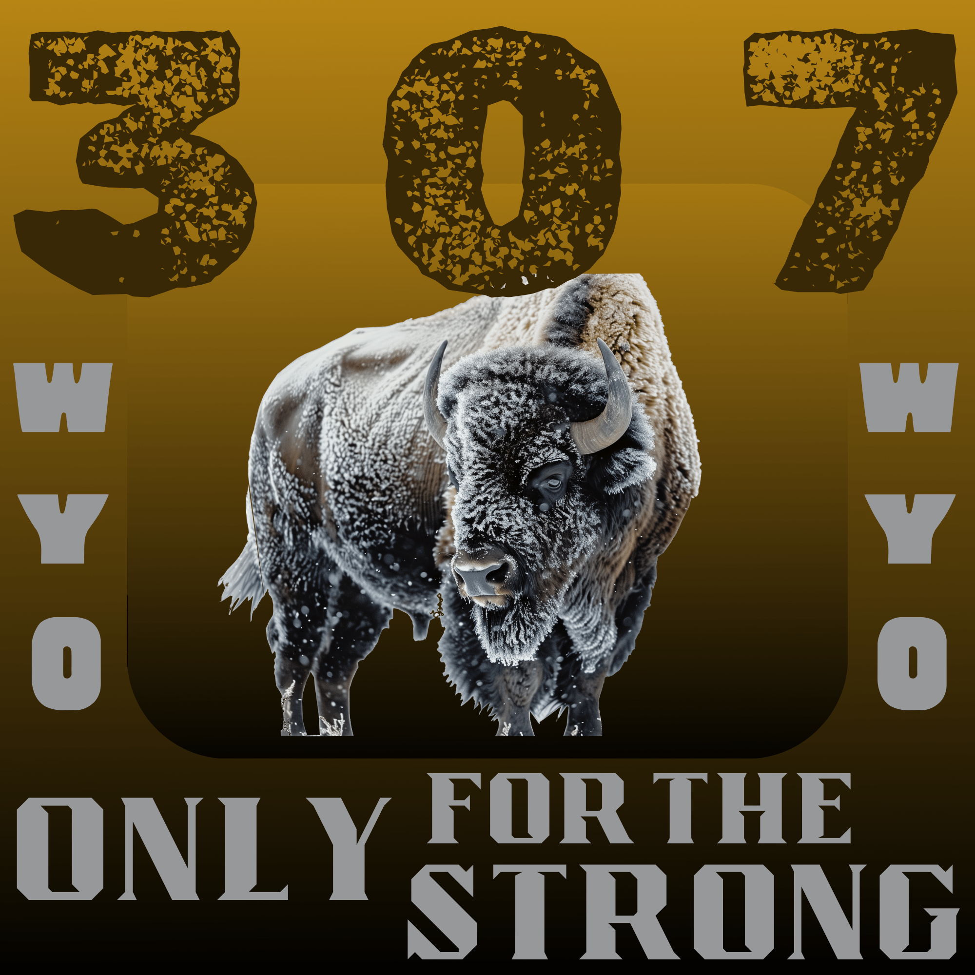 Wyoming 307 Only for the Strong T shirt - Payhip