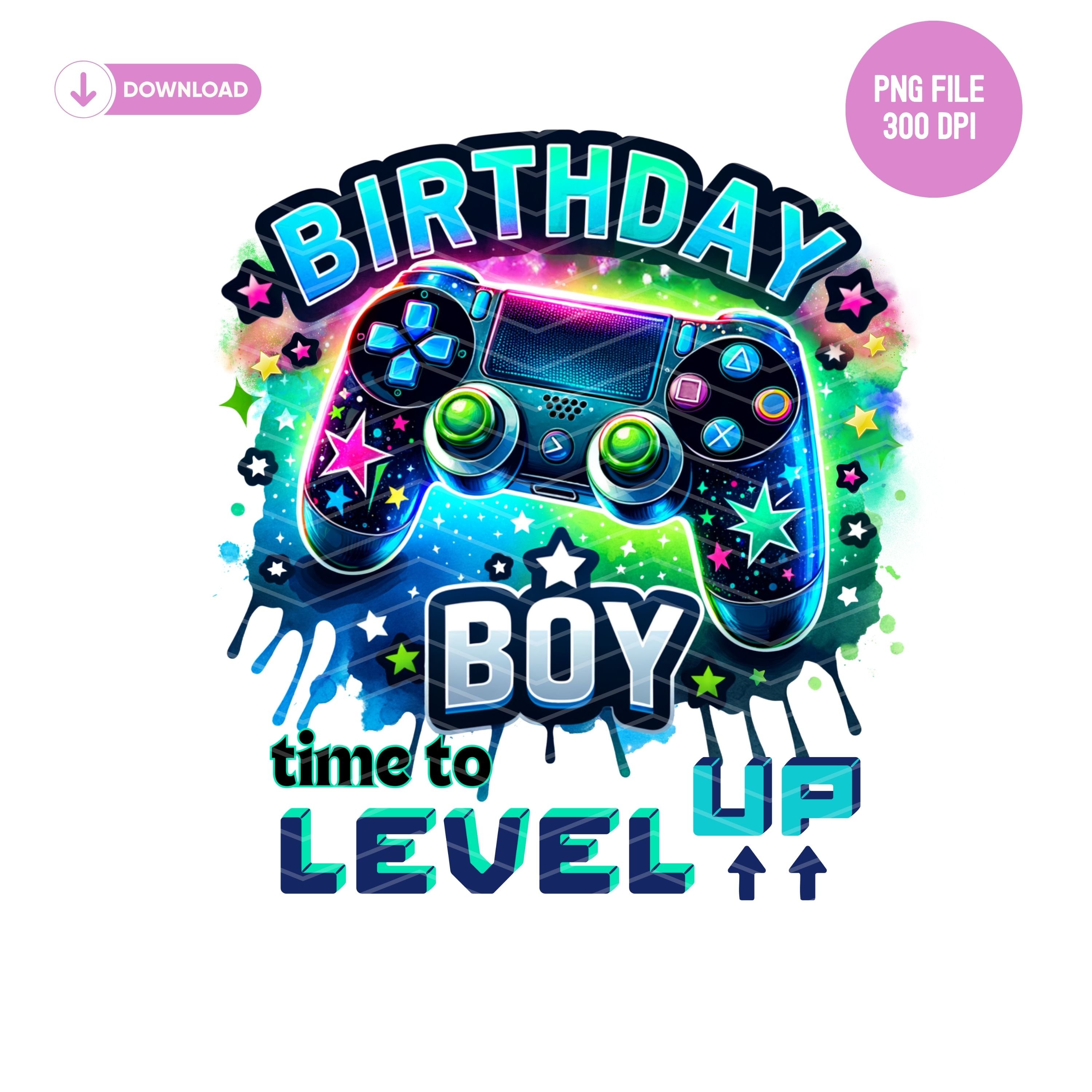 Birthday Boy Time To Level Up Sublimation PNG Digital Download Gamer ...