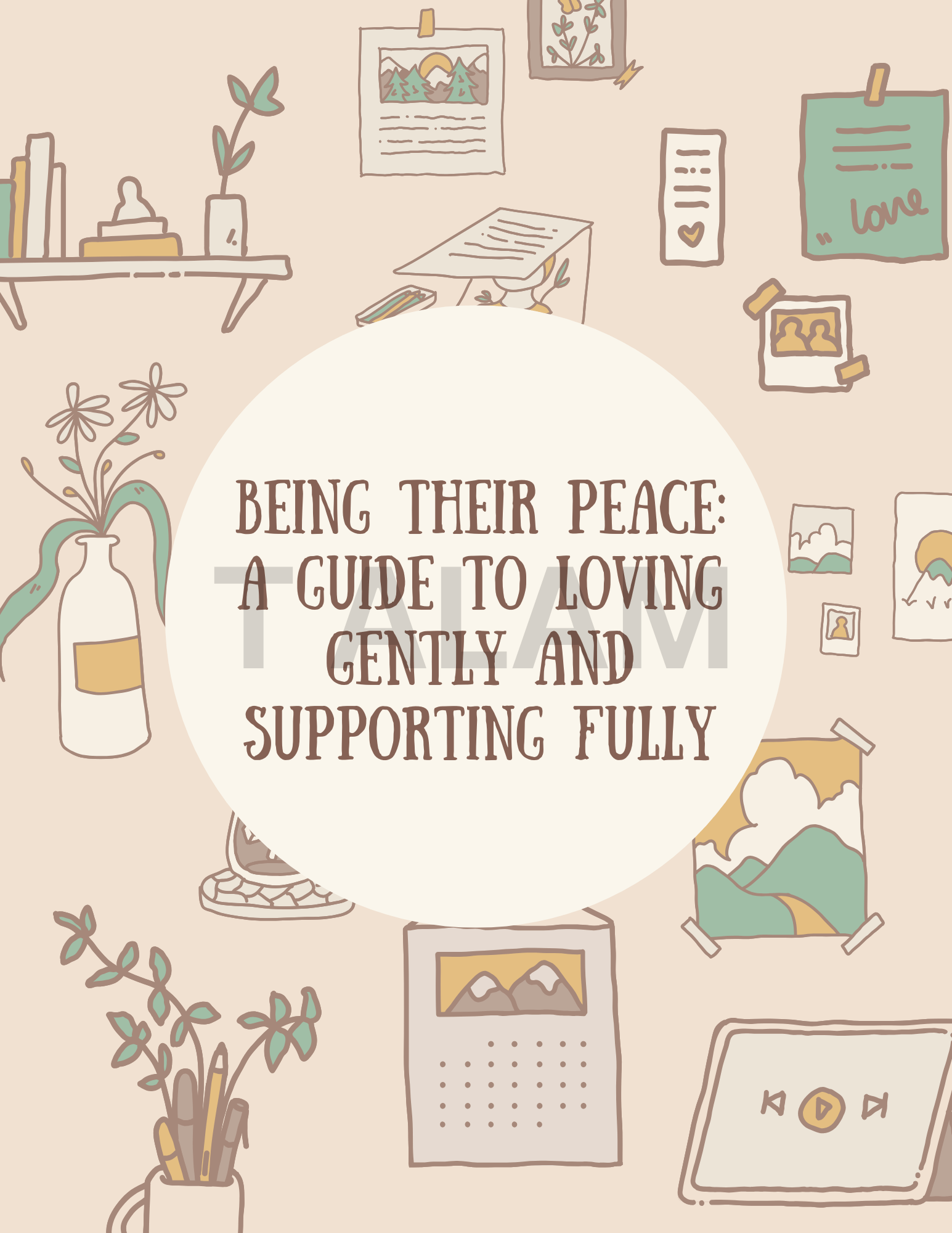 Being Their Peace: A Guide to Loving Gently and Supporting Fully - Payhip
