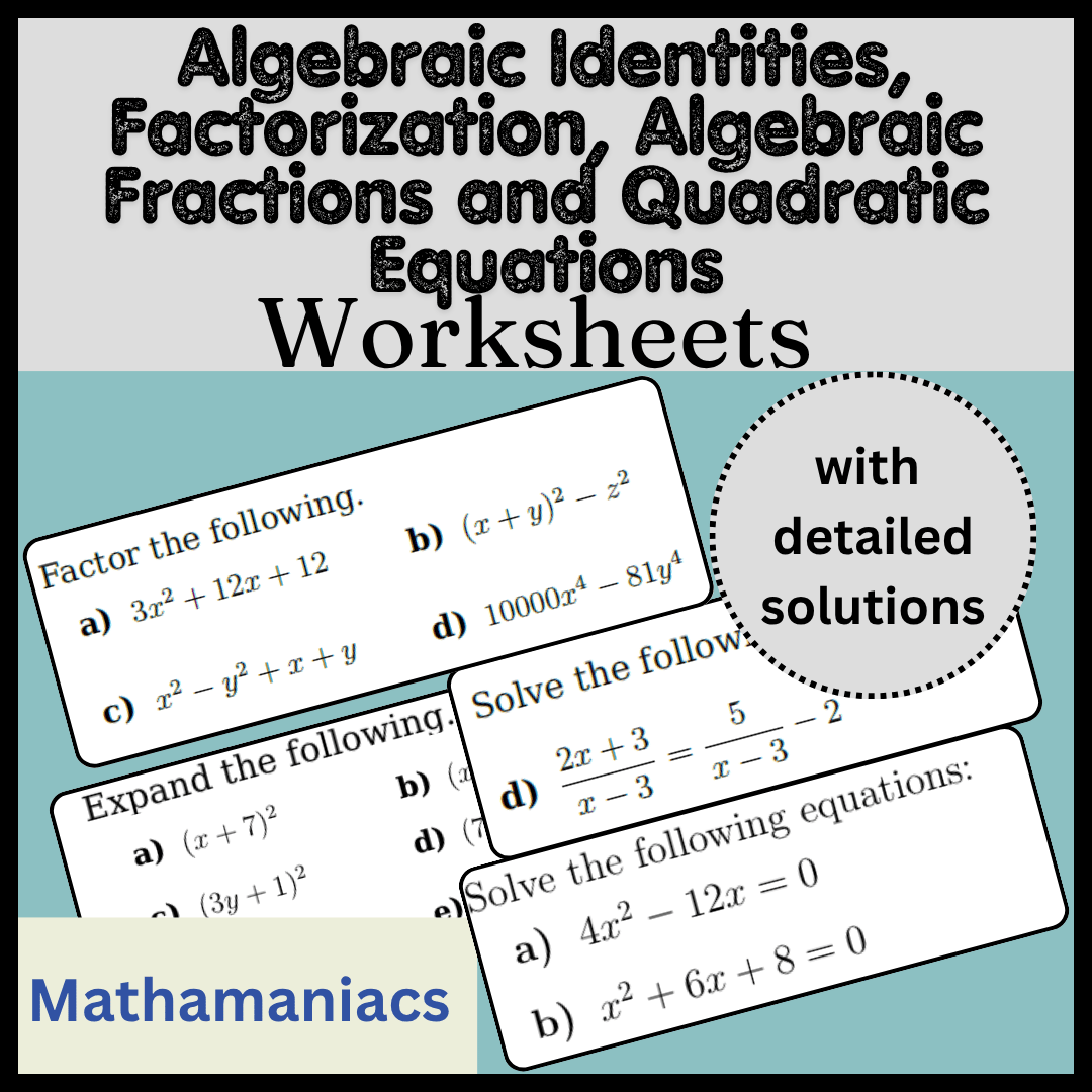 Algebraic Identities, Factorization, Algebraic Fractions and Quadratic ...