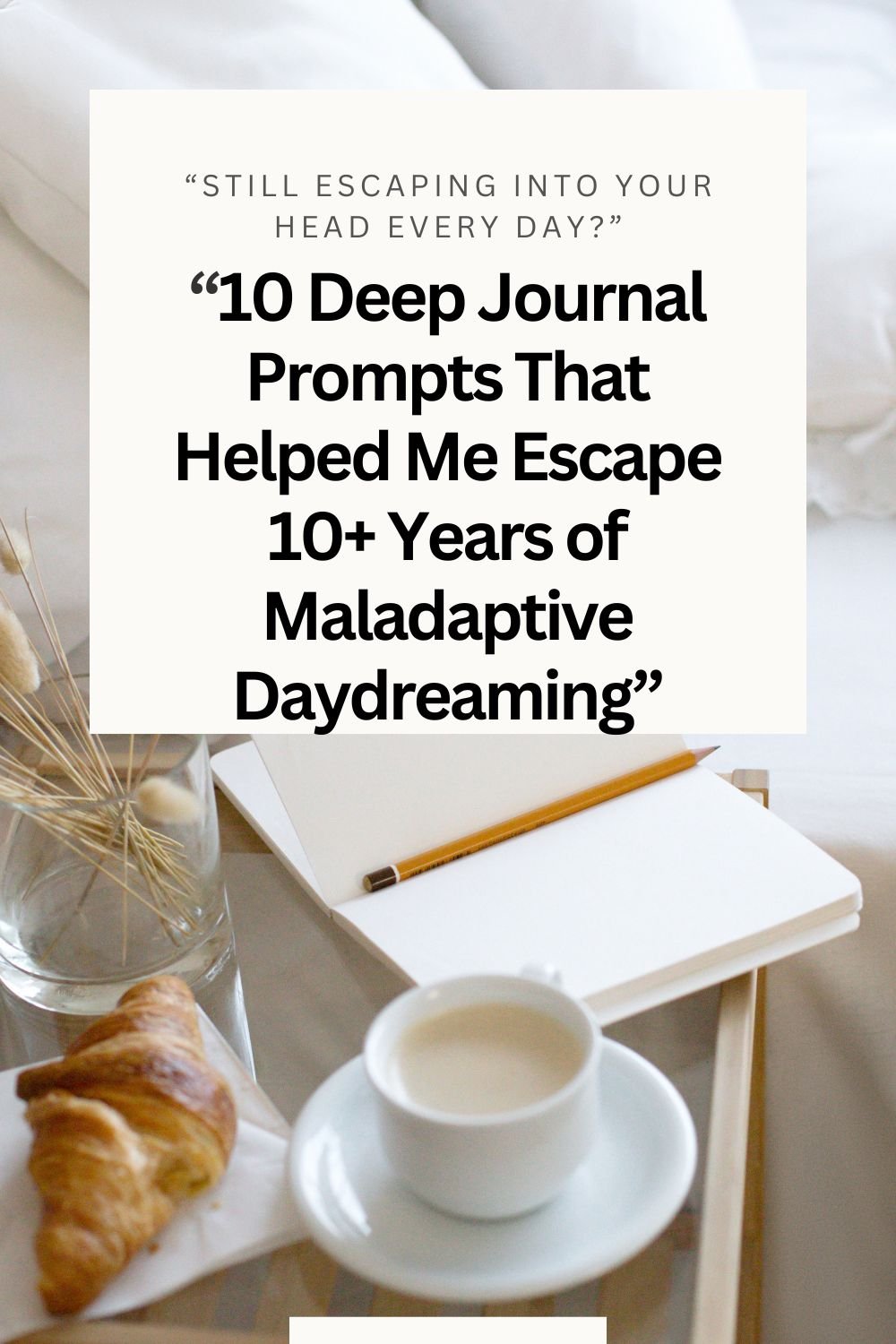 10 Deep Journal Prompts That Helped Me Escape 10 Years of Maladaptive ...
