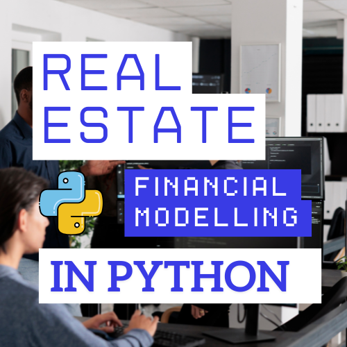 Online Course - Real Estate Financial Modelling in Python - Payhip