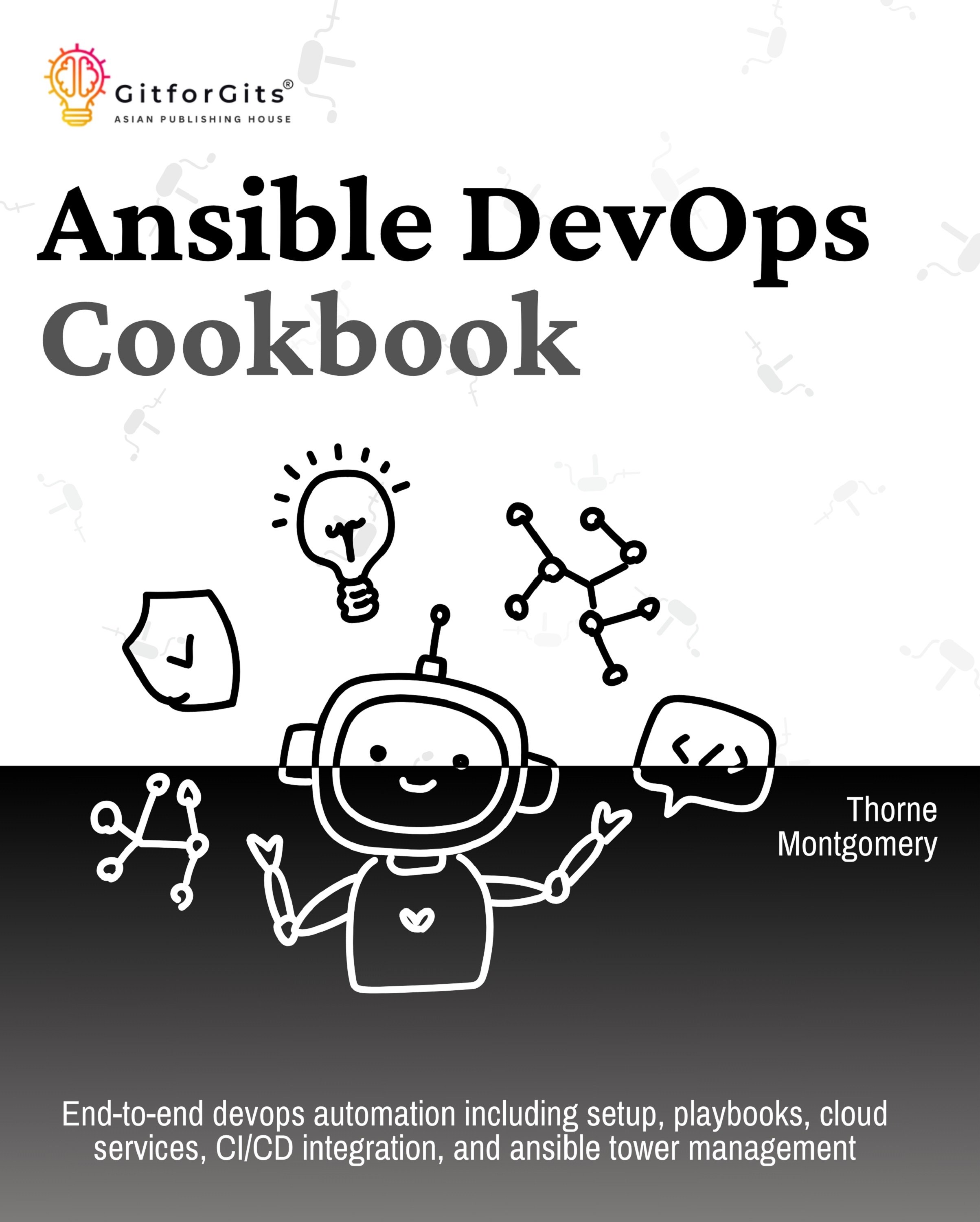 Ansible DevOps Cookbook: End-to-end automation solutions including ...