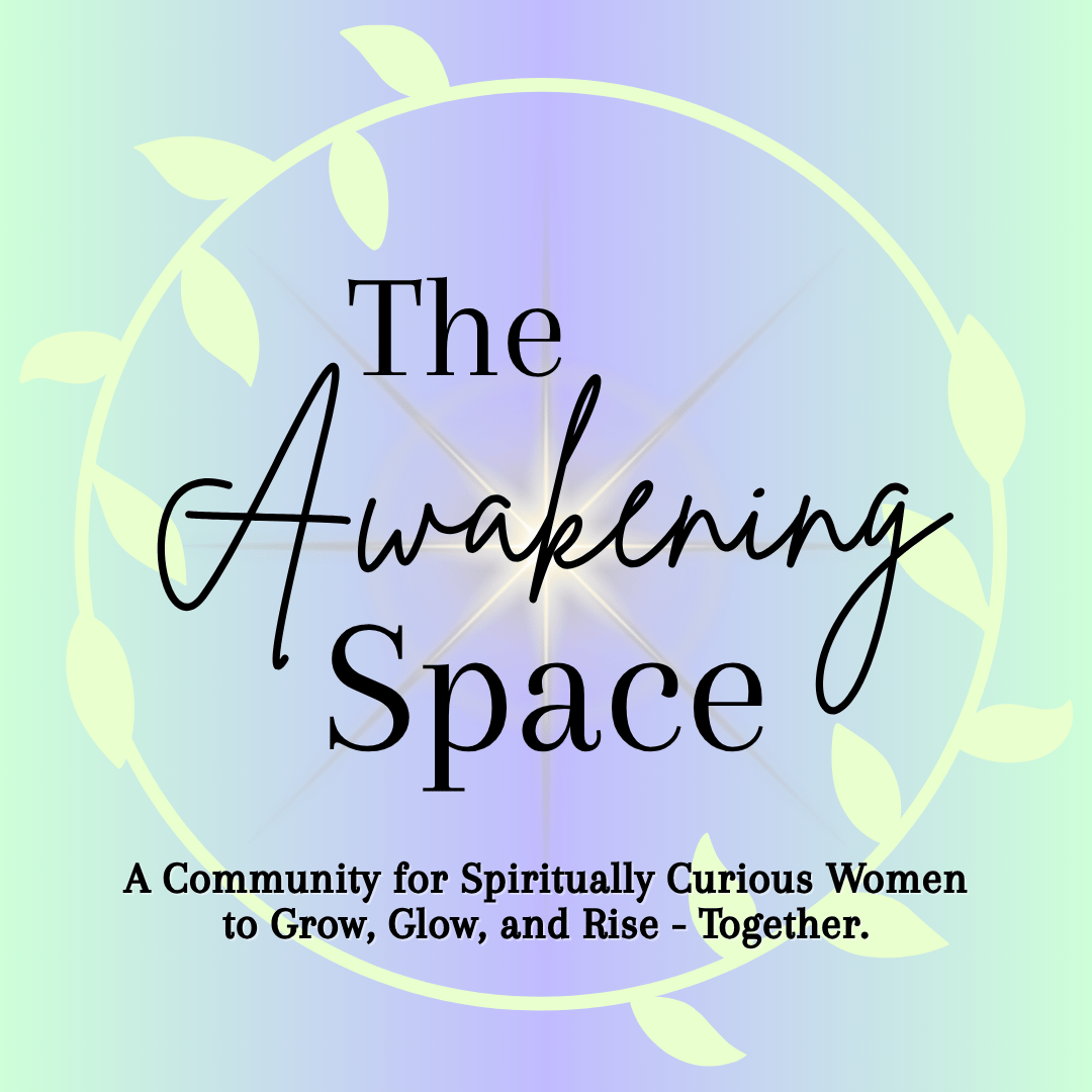 The Awakening Space: A Supportive Community for Spiritually Curious Women to Grow, Glow, and ...