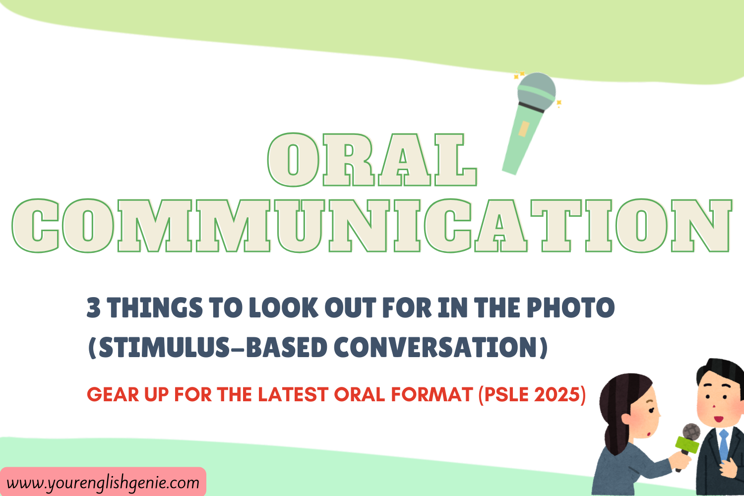 PSLE Oral (Stimulus-Based Conversation): 3 Things to Look Out For in ...
