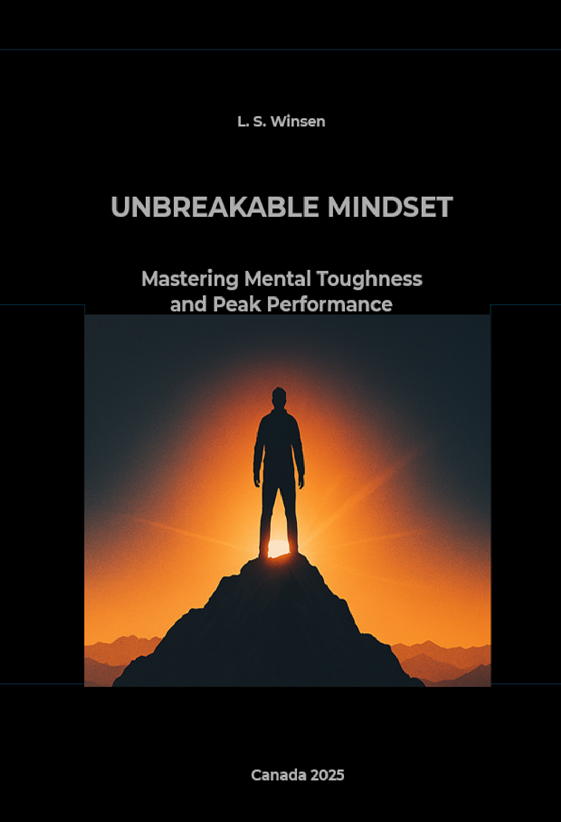 Unbreakable Mindset-Mastering Mental Toughness and Peak Performance ...