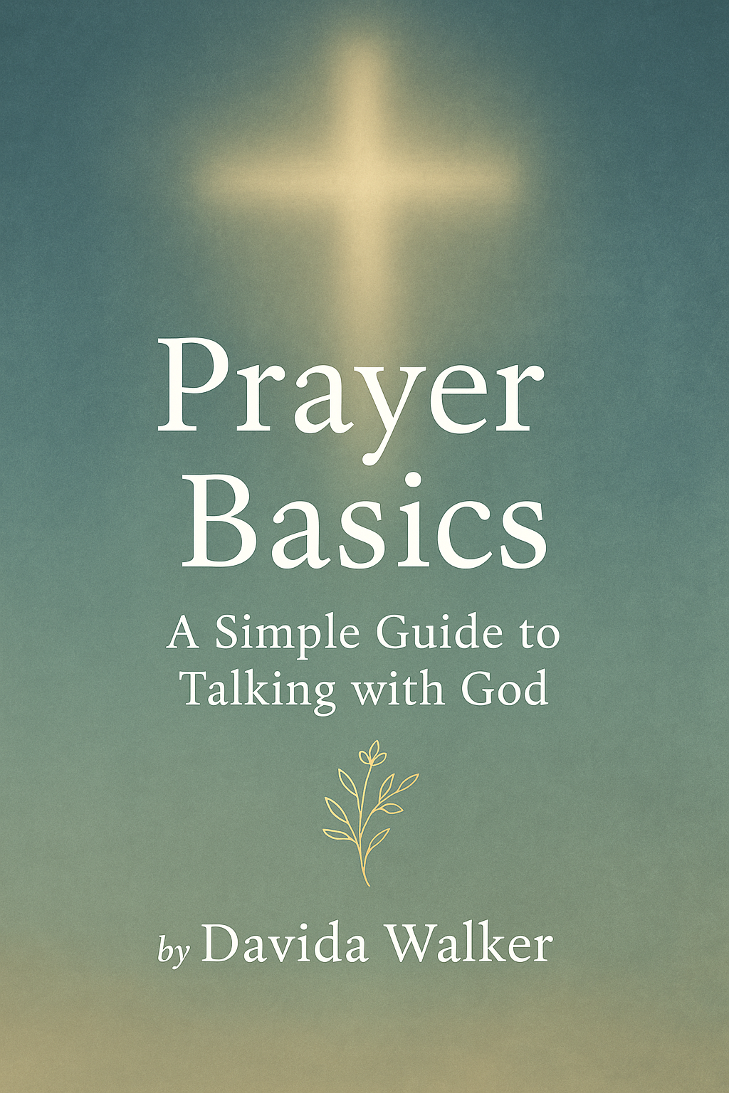 Prayer Basics: A Simple Guide to Talking with God - Payhip