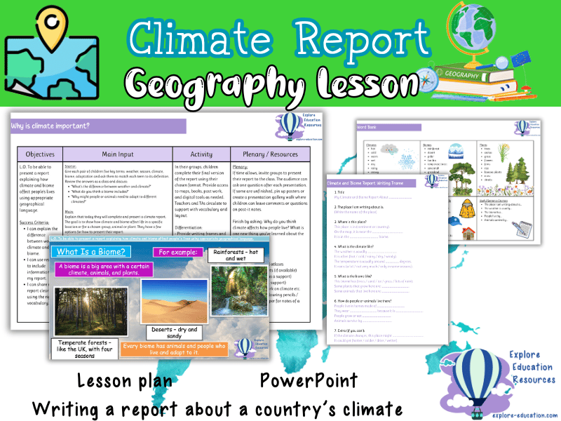 Climate and Biomes – Report Writing and Presentation KS2 Geography Lesson