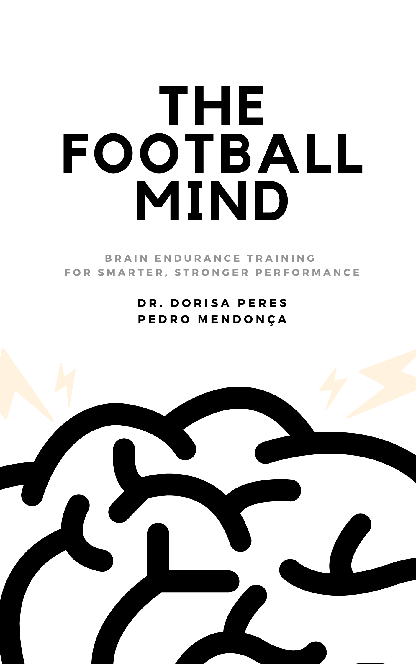 The Football Mind: Brain Endurance Training for Smarter, Stronger ...