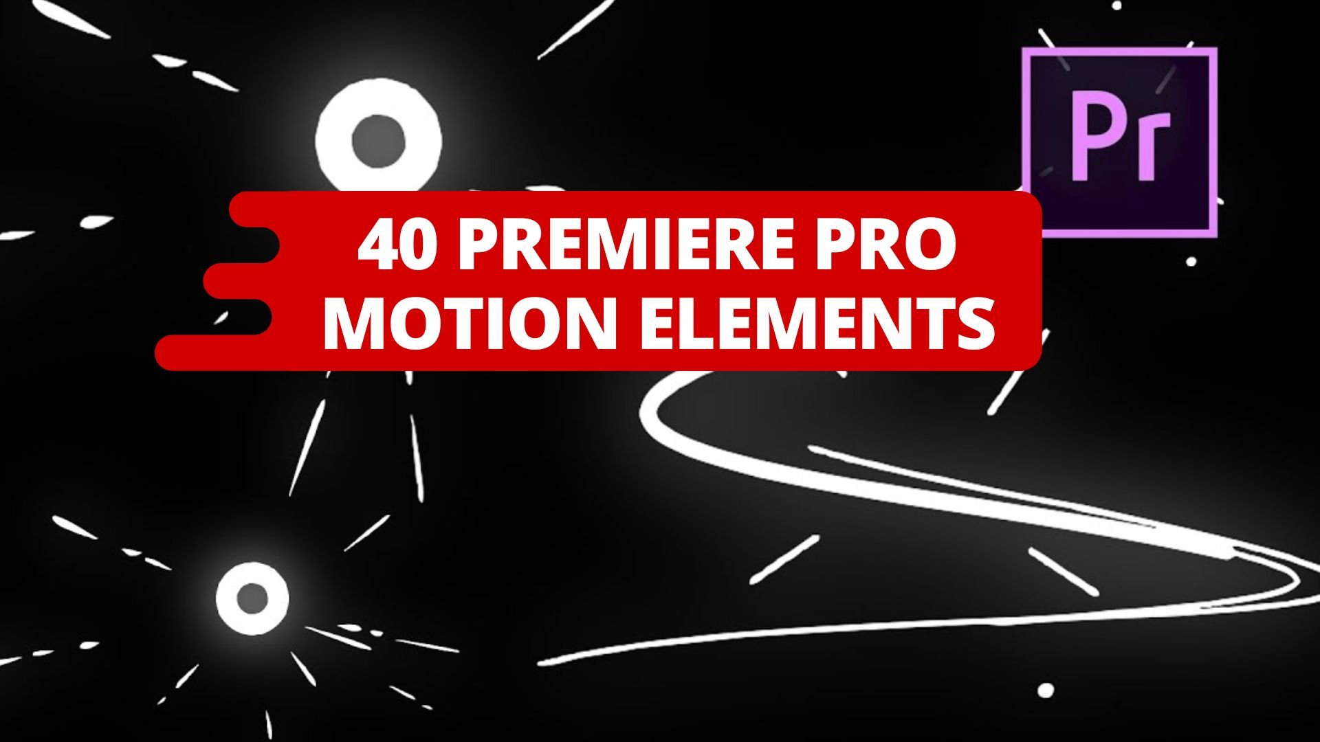 40 Premiere Pro Motion Elements – Dynamic Titles, Smooth Transitions ...