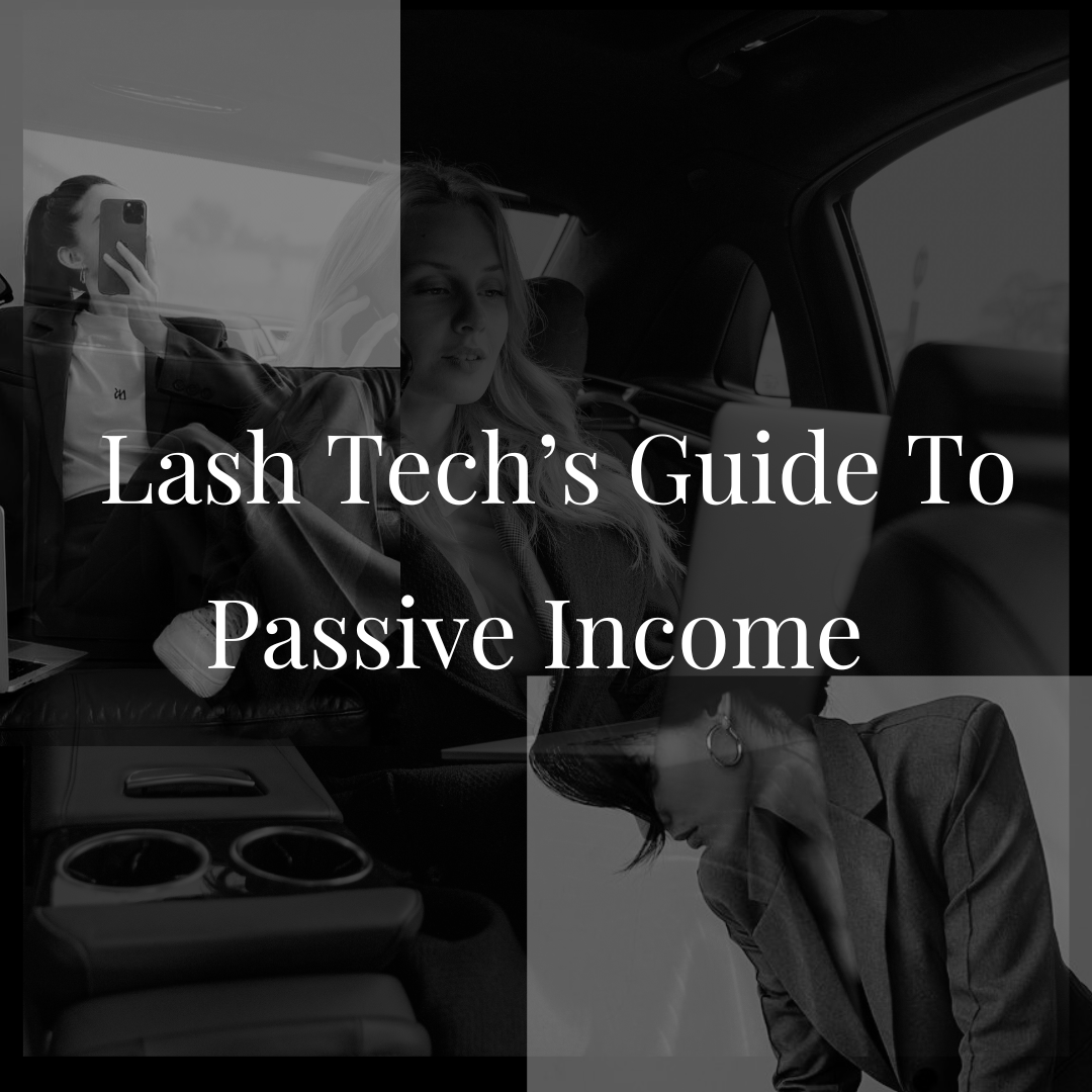 Lash Tech’s Guide To Passive Income - Payhip