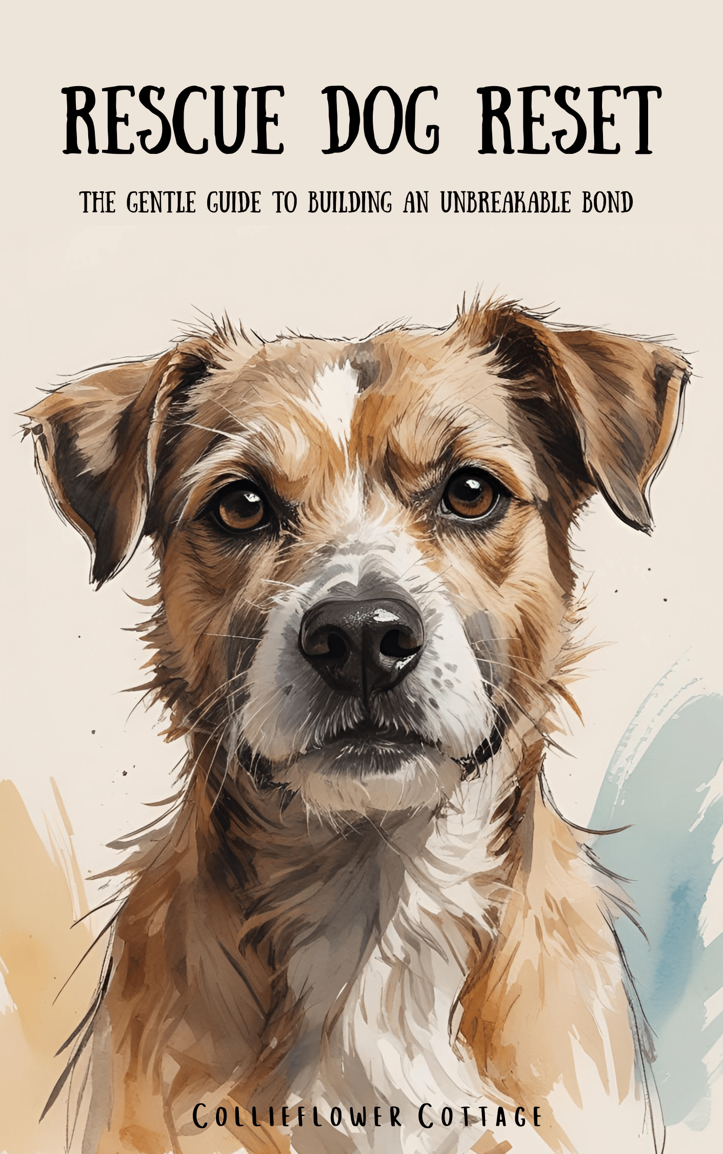 Rescue Dog Reset: The Gentle Guide to Building an Unbreakable Bond - Payhip
