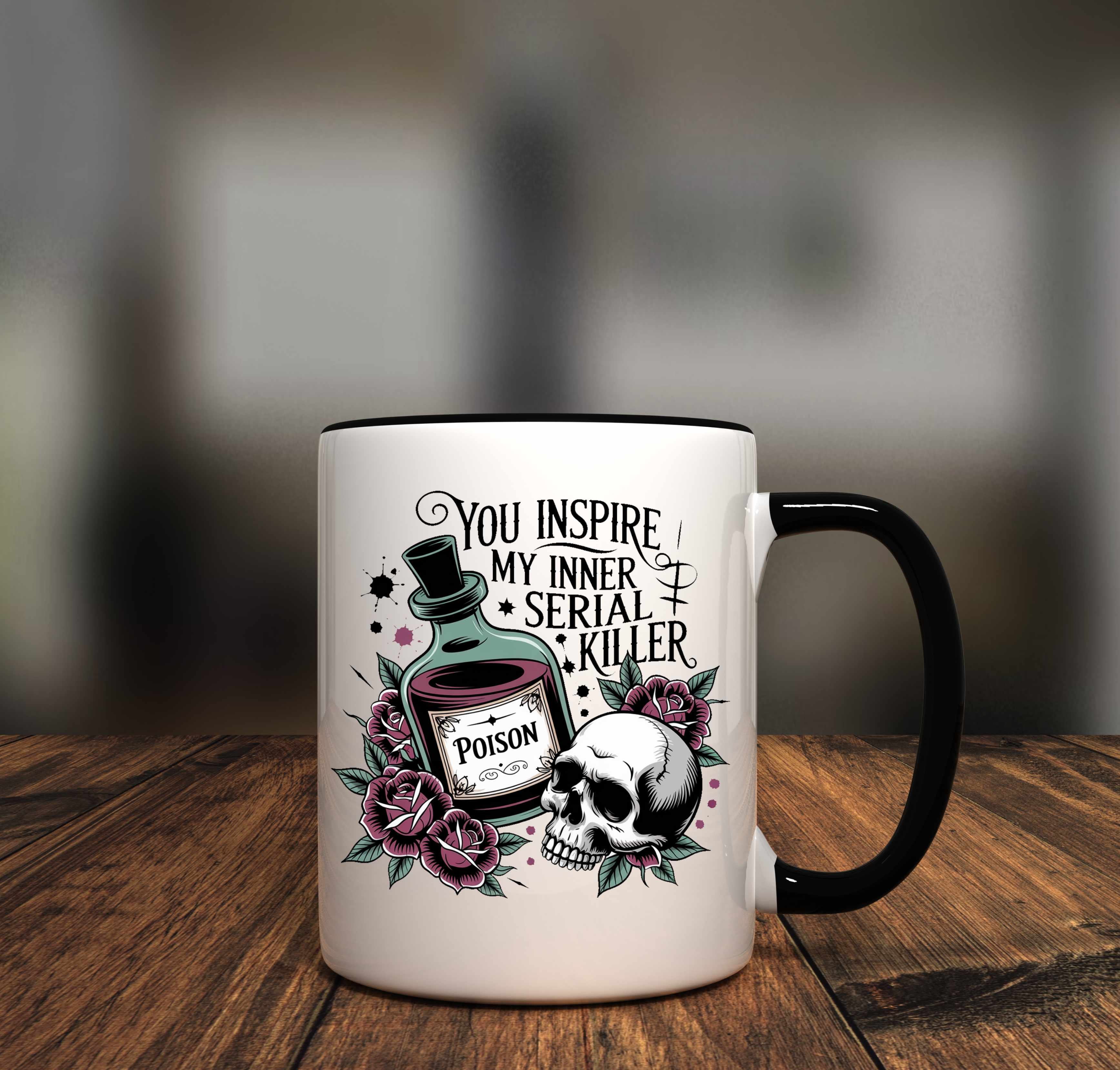 You Inspire my inner serial killer black and white mug - Payhip