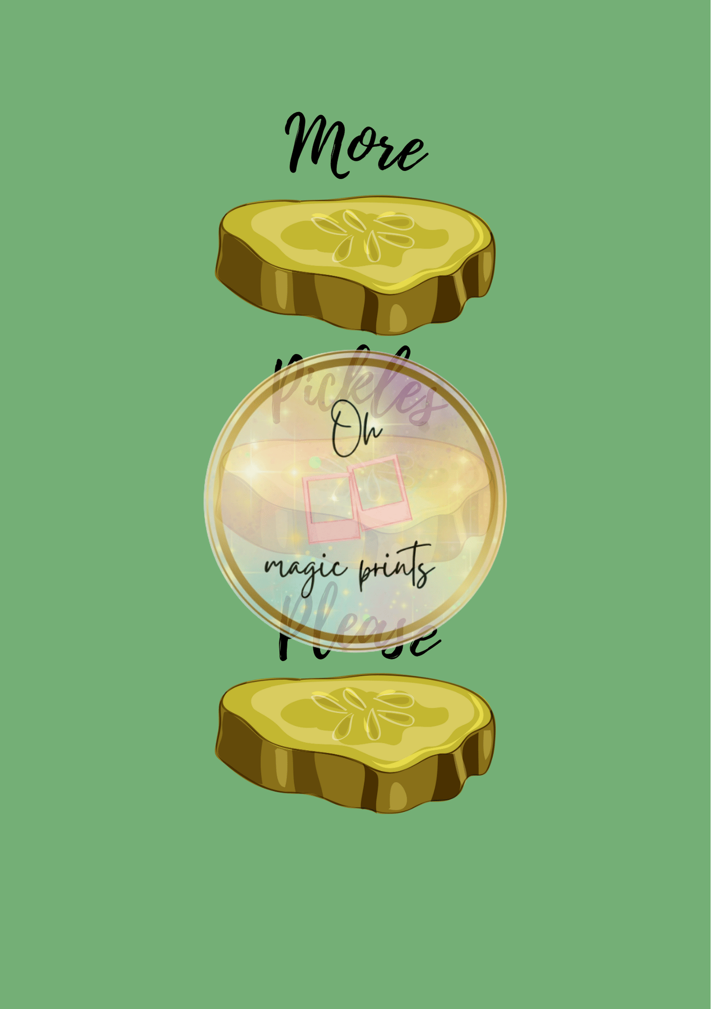 More Pickles Please - Poster - Payhip