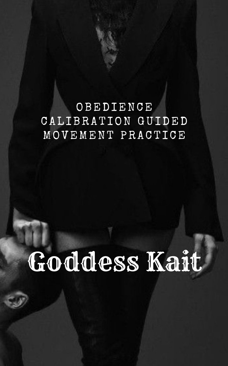 Obedience Calibration – Guided Movement Practice - Payhip