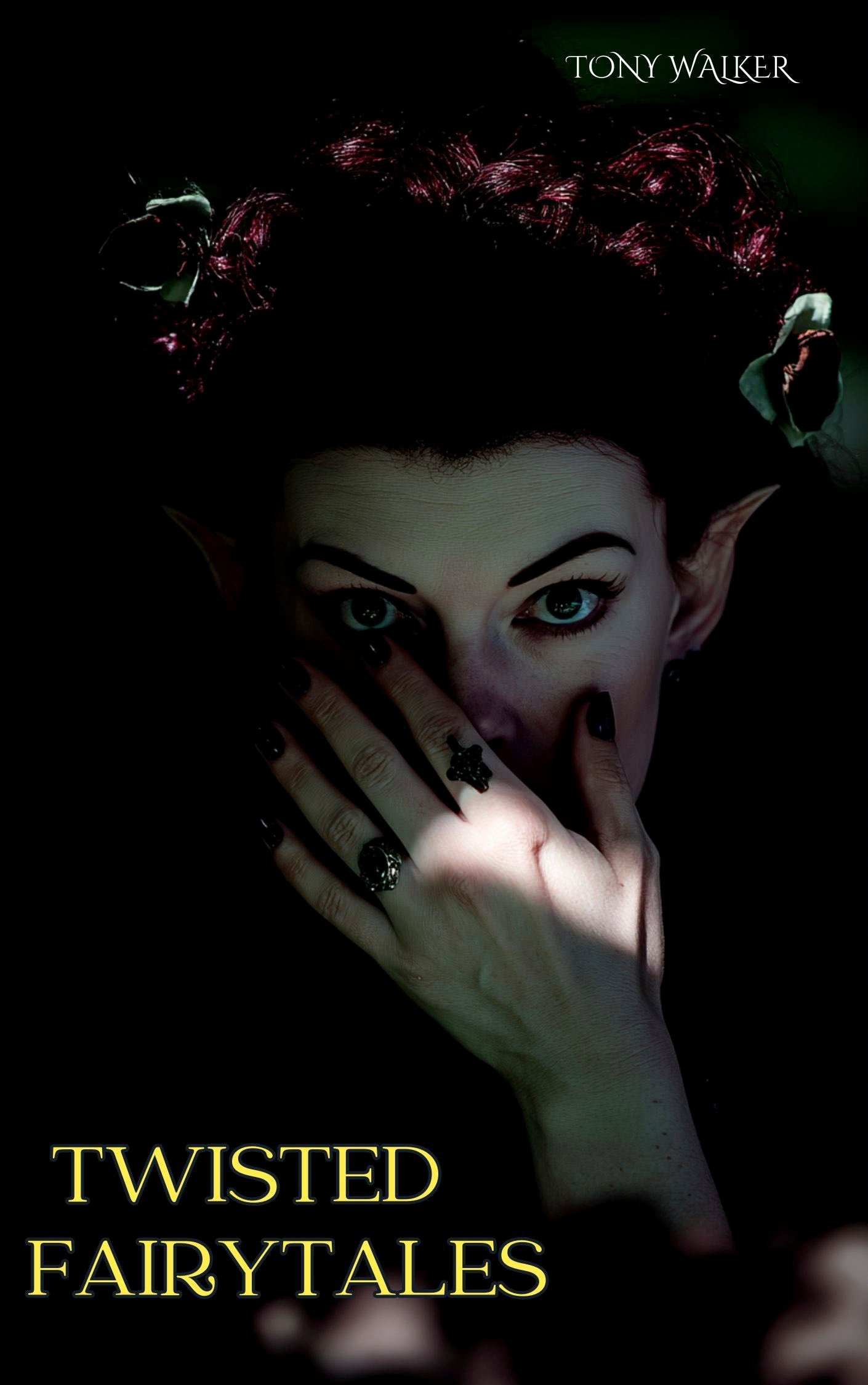 Twisted Fairytales by Tony Walker - Payhip