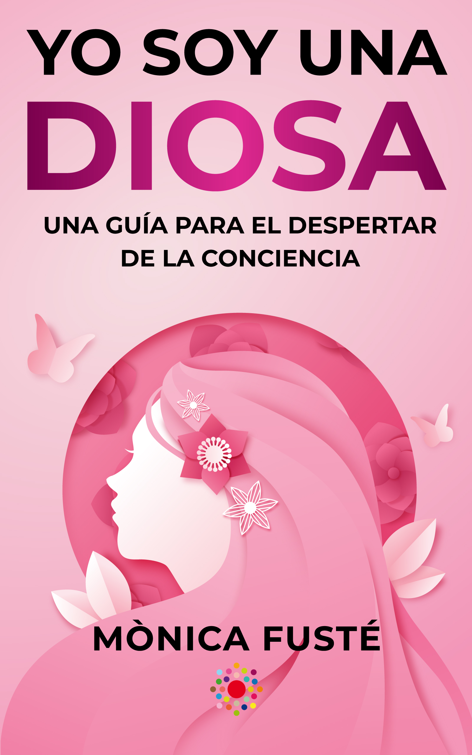 Yo soy una diosa- Una guía para el despertar de la conciencia - Payhip