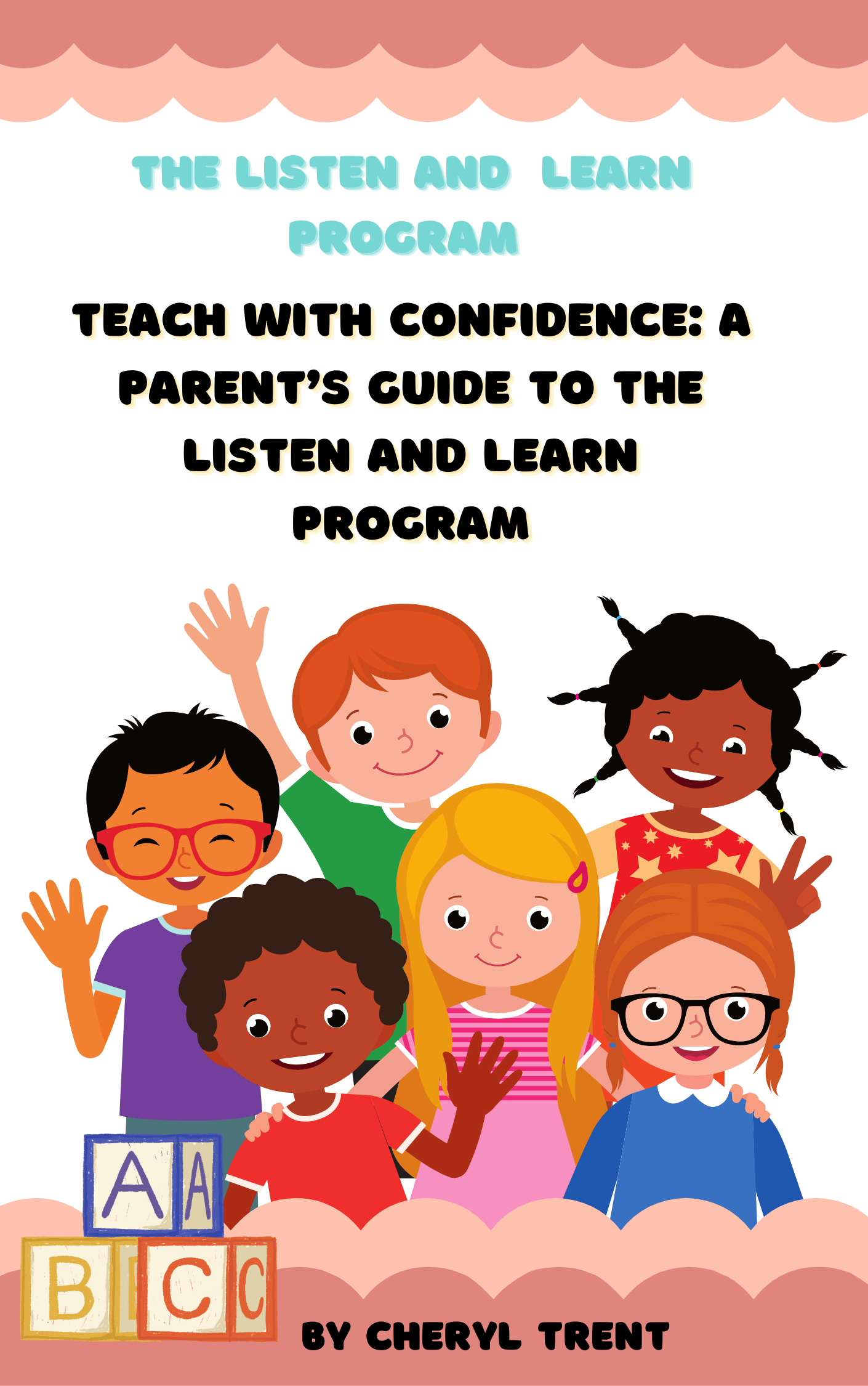 Teach With Confidence: A Parent’s Guide to the Listen and Learn Program ...