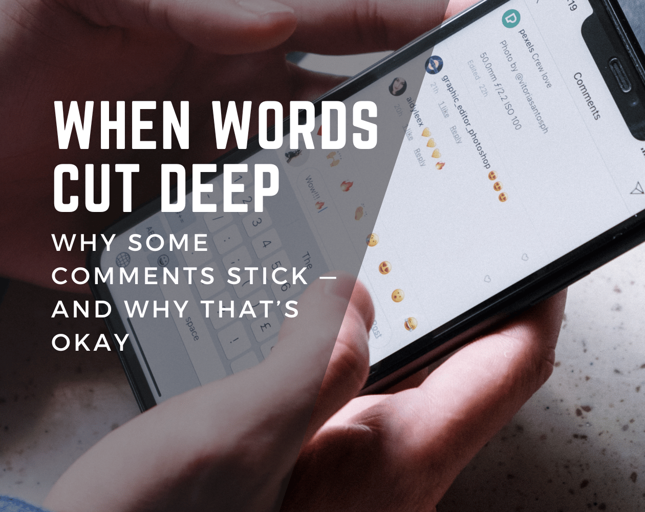 When Words Cut Deep: Why Some Comments Stick — And Why That’s Okay - Payhip