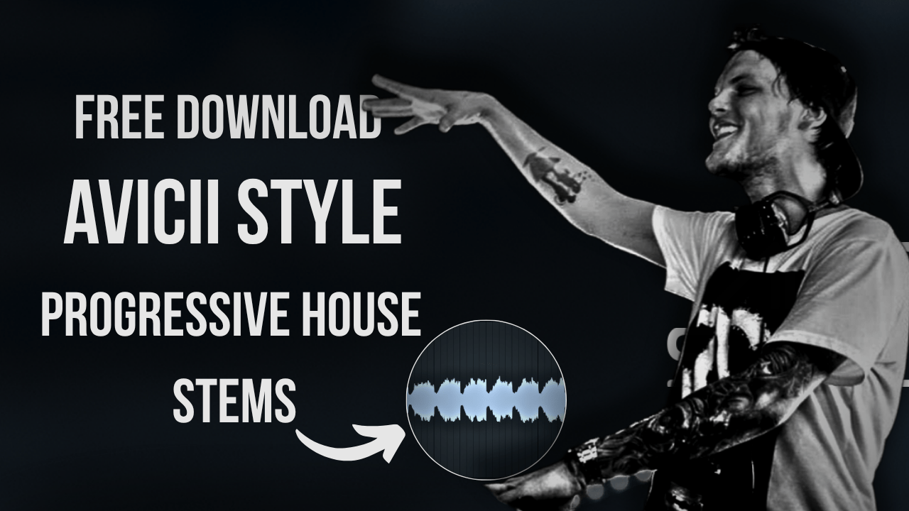 FREE Download Avicii Style #4 (Stems & MIDI)