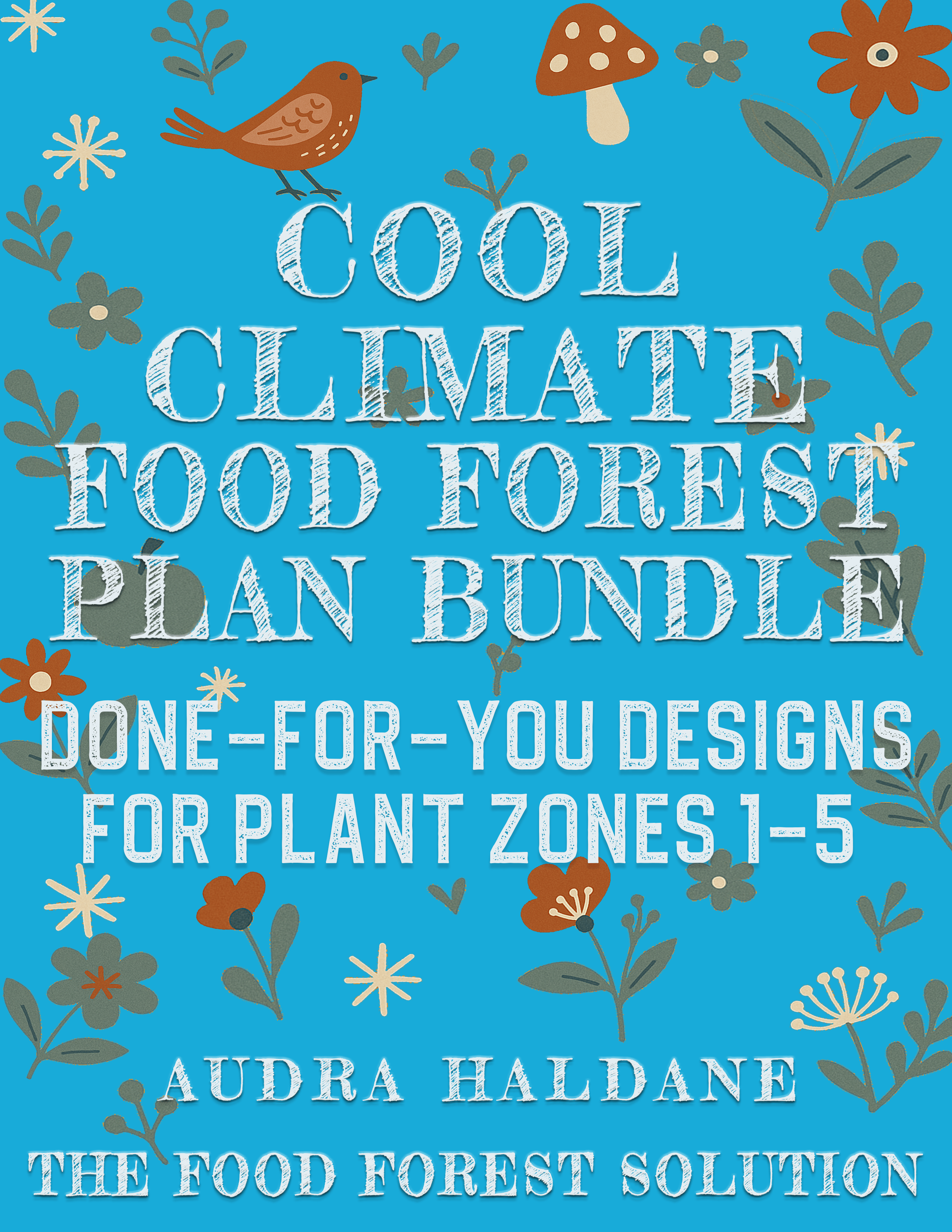Cool Climate Food Forest Bundle – Zones 1–5: $49.95 value — Yours for ...