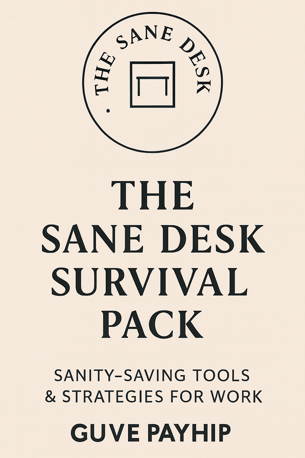 The Sane Desk Survival Pack - Payhip