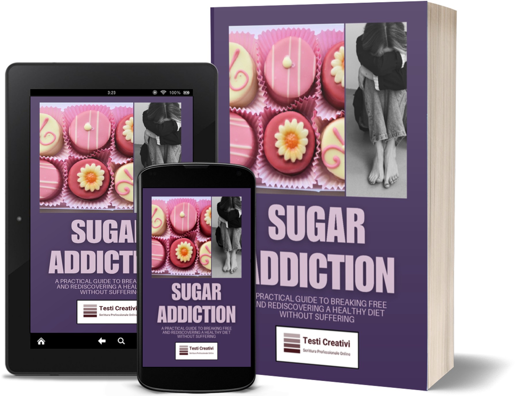 Sugar Addiction: A Practical Guide to Breaking Free and Rediscovering a ...