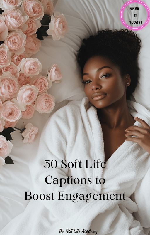 50 Soft Life Captions - Payhip
