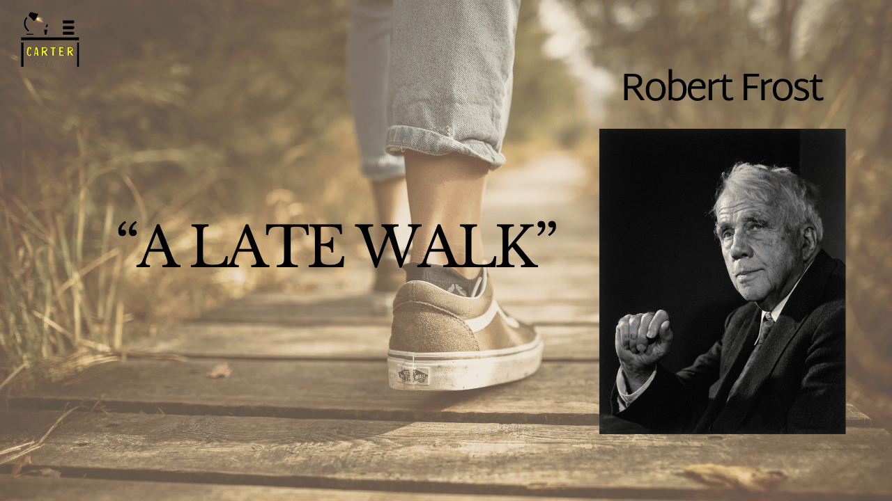 TWO Things to Do in a Fallen World | "A Late Walk" by Robert Frost ...